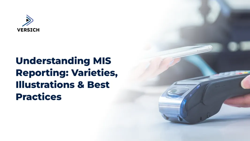 Explore MIS Reporting: Types & Their Essential Benefits | Versich