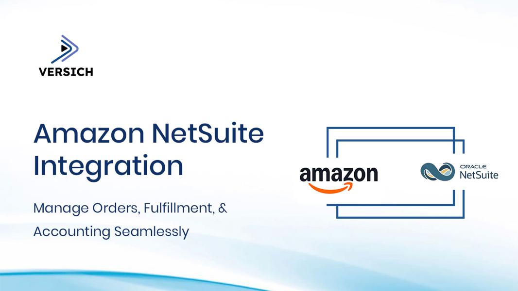 Amazon NetSuite Integration: Manage Orders, Fulfillment, and Accounting Seamlessly