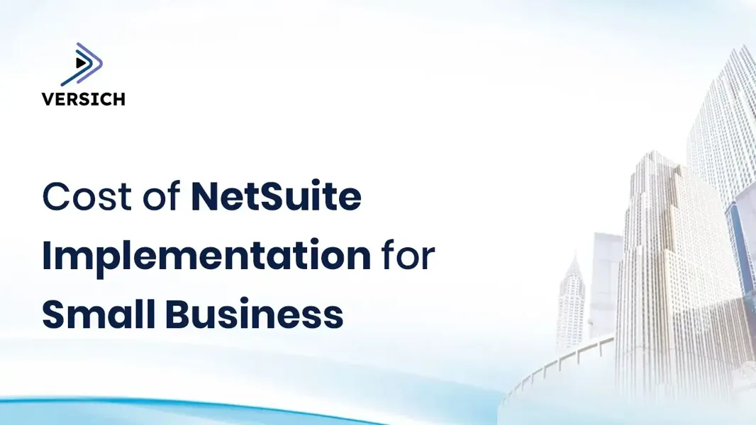 Cost of NetSuite Implementation for Small Business | Versich